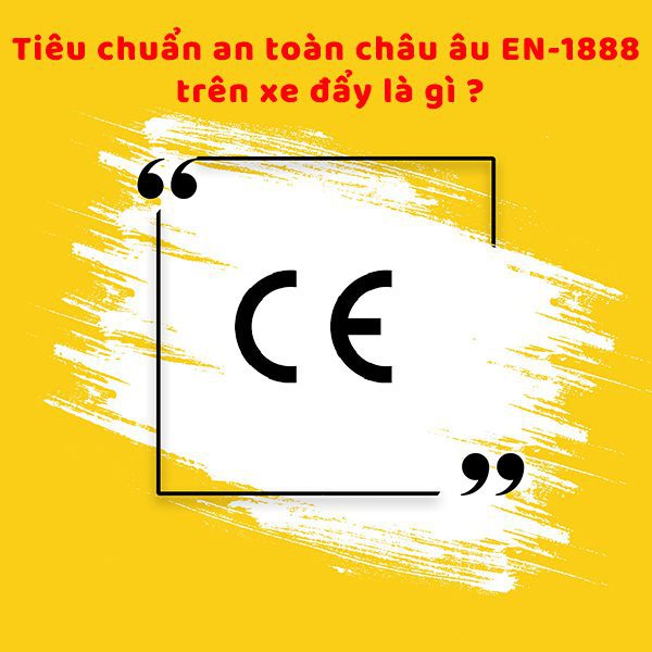 Tiêu chuẩn an toàn châu âu EN-1888 trên xe đẩy em bé là gì